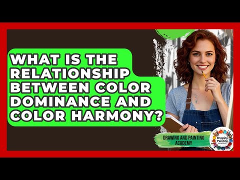 What Is The Relationship Between Color Dominance And Color Harmony? - Drawing and Painting Academy