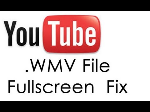 wmv files not full screen fix