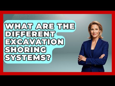 What Are The Different Excavation Shoring Systems? - Civil Engineering Explained