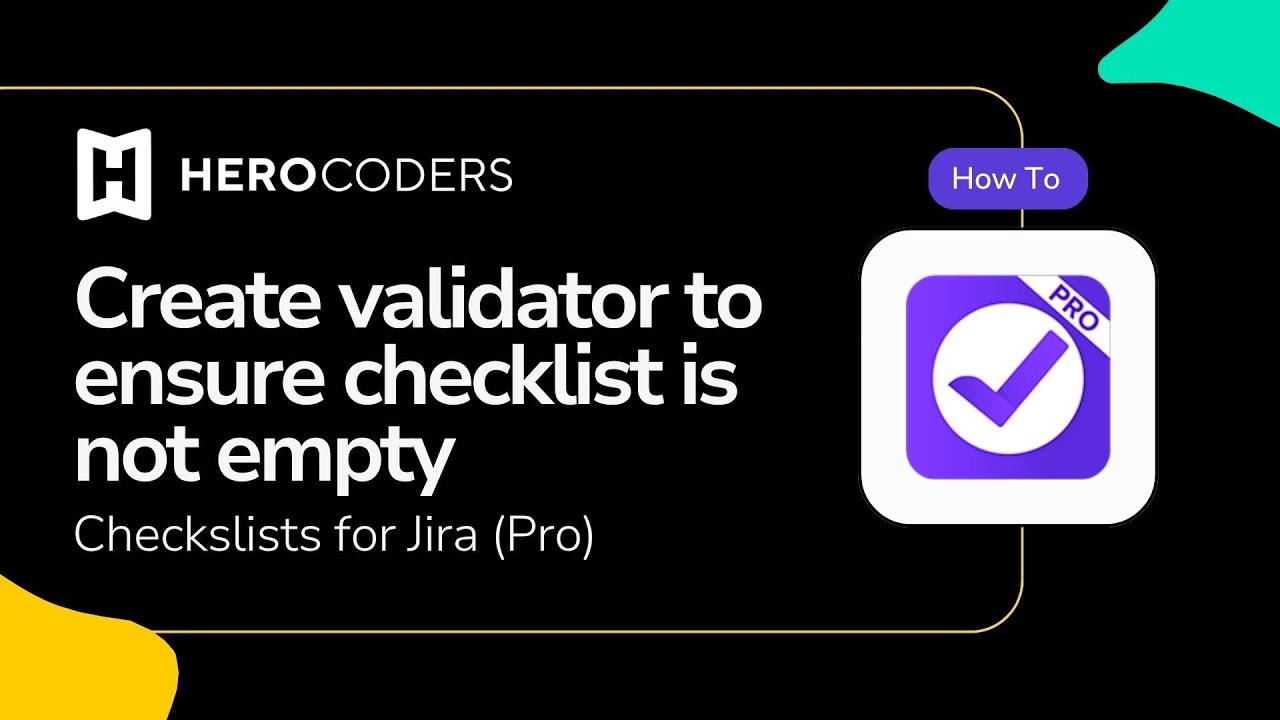 Checklists for Jira | Validate Checklist Not Empty