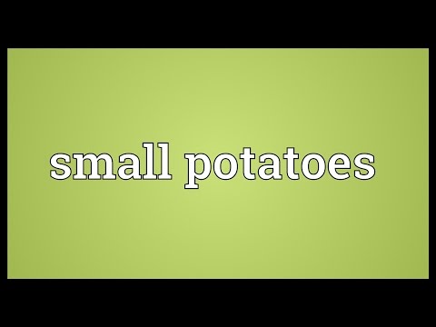 Small potatoes Meaning