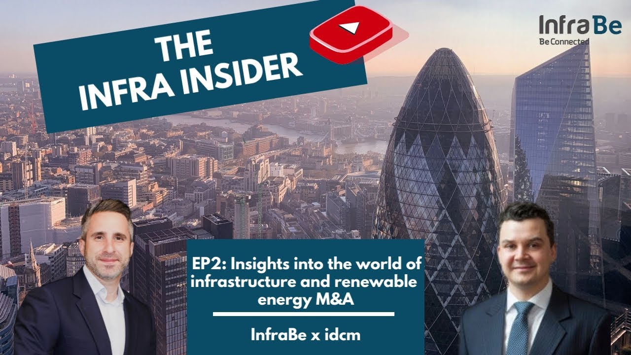 The Infra Insider - Episode 2: Insights into the world of infrastructure and renewable energy M&A