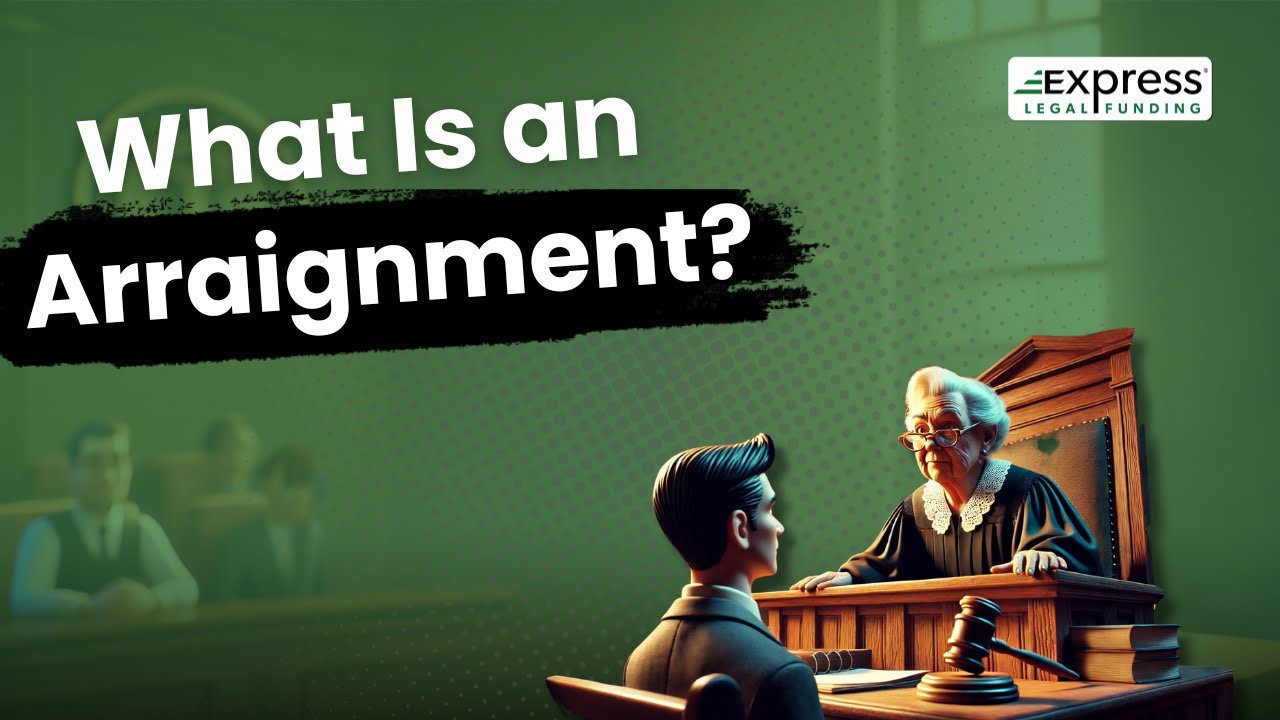 What Is an Arraignment and What Happens During One? Legal Definition