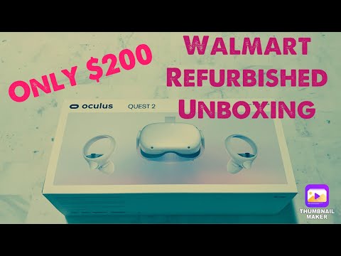 Oculus Quest 2 $200 Walmart Refurbished Unboxing