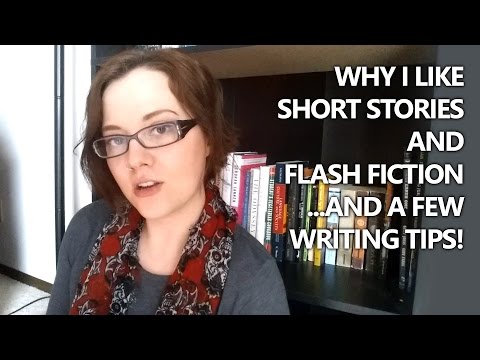 Why I Like Short Stories and Flash Fiction (And A Few Writing Tips!)