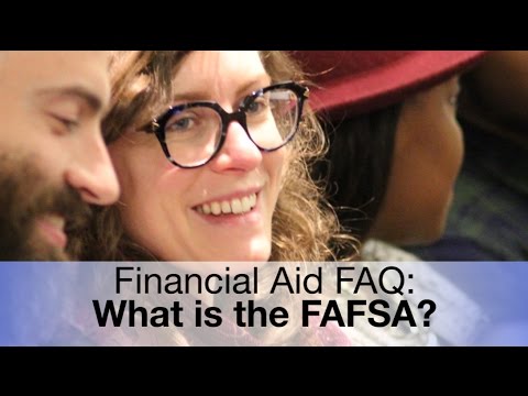Financial Aid FAQ: What is the FAFSA?