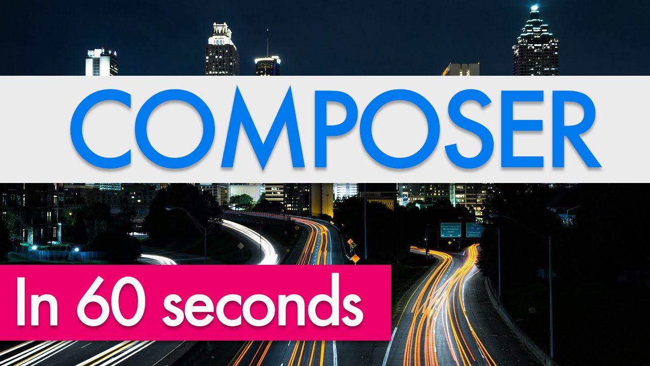 PHP in 60 SECONDS: Composer Dependency Manager
