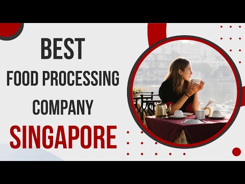 Food Processing Company in Singapore