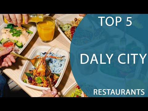 Top 5 Best Restaurants to Visit in Daly City, California | USA - English