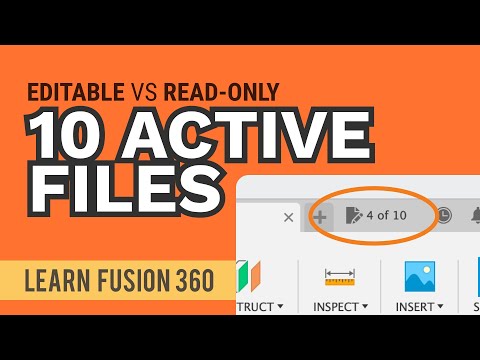 Editable vs Read Only in Fusion 360 | 10 Active Documents