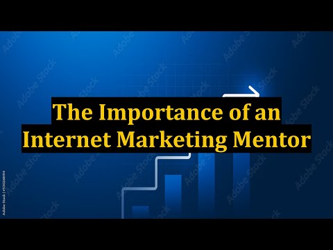 The Importance of an Internet Marketing Mentor