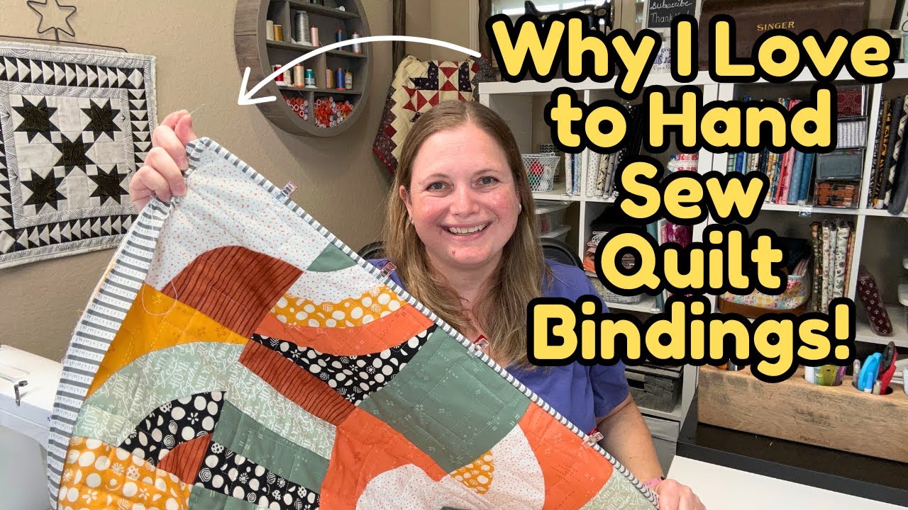 Hand Sewn Binding Tutorial! Finishing Another Quilt!
