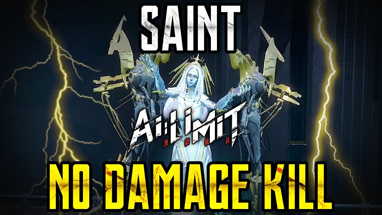 AI LIMIT – Saint No Damage Kill