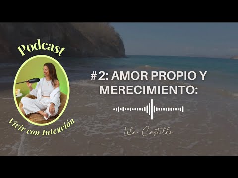 #2 - Amor Propio y Merecimiento