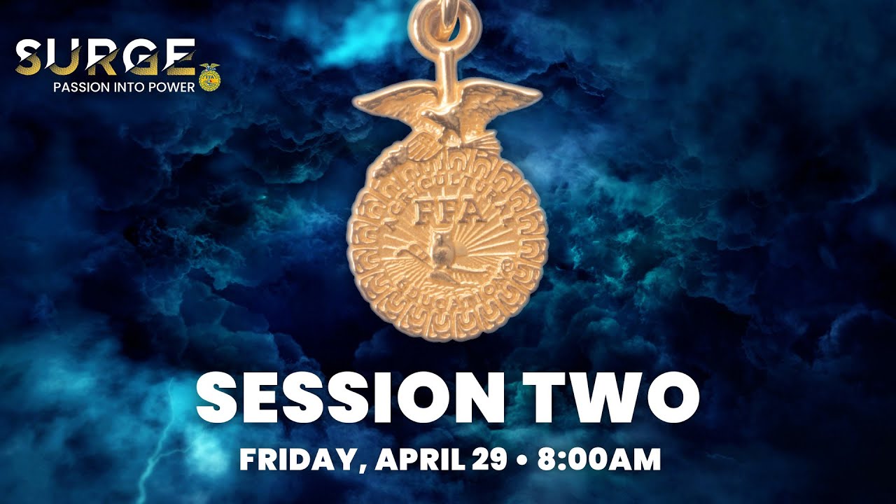 Session Two - 94th State FFA Convention