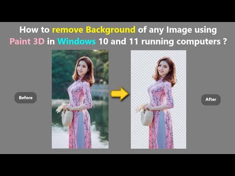 How to remove Background of any Image using Paint 3D in Windows 10 and 11 running computers ?