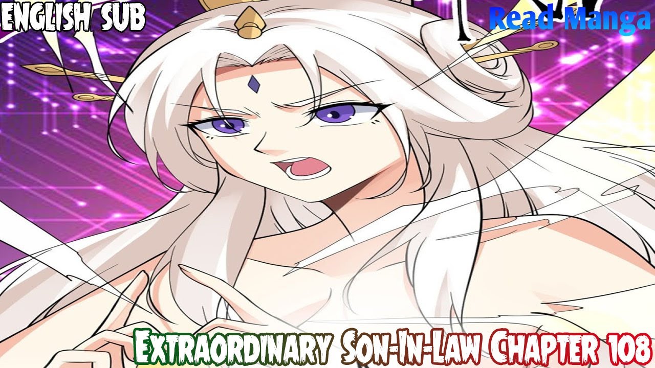Extraordinary Son In Law Chapter 108 English Sub