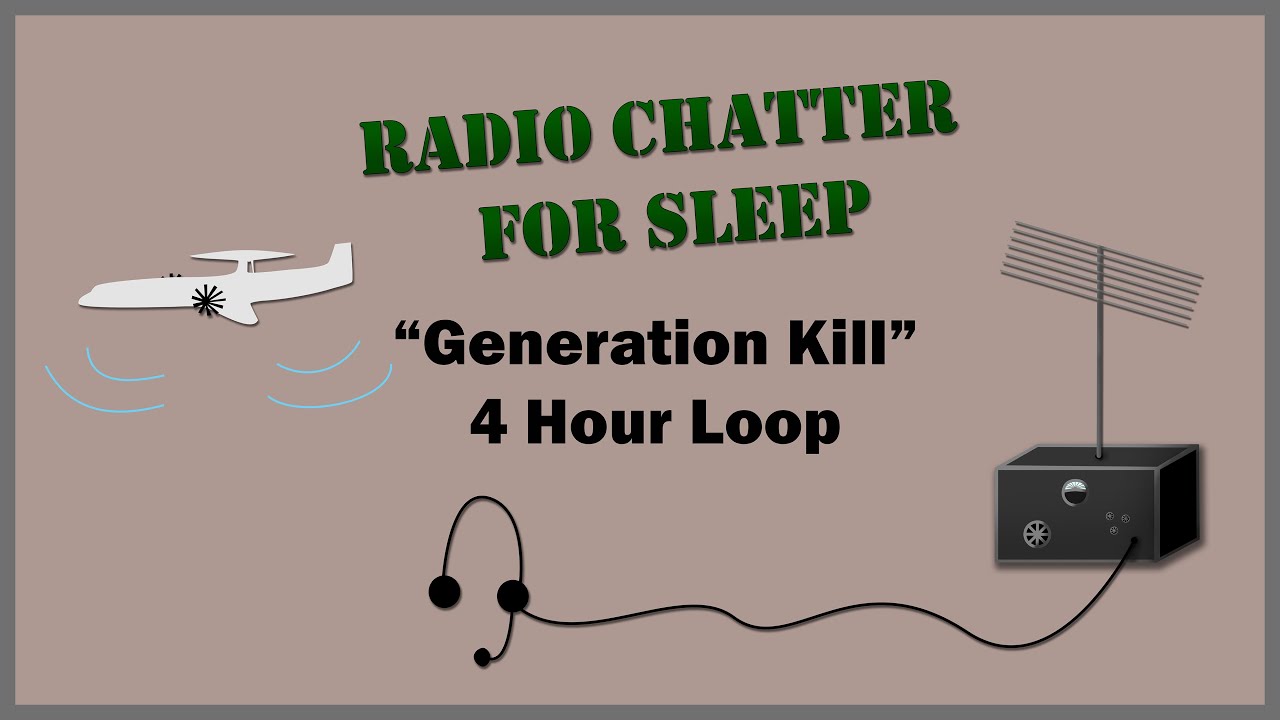 Generation Kill Radio Chatter [4 Hours]