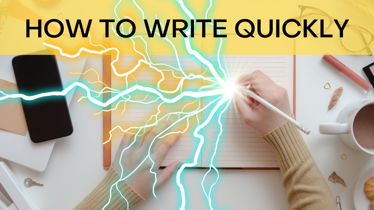 How to Write Quickly