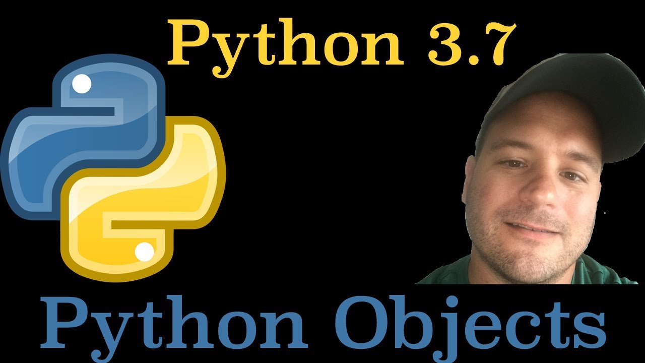 Python 3.7: Objects in Python Explained