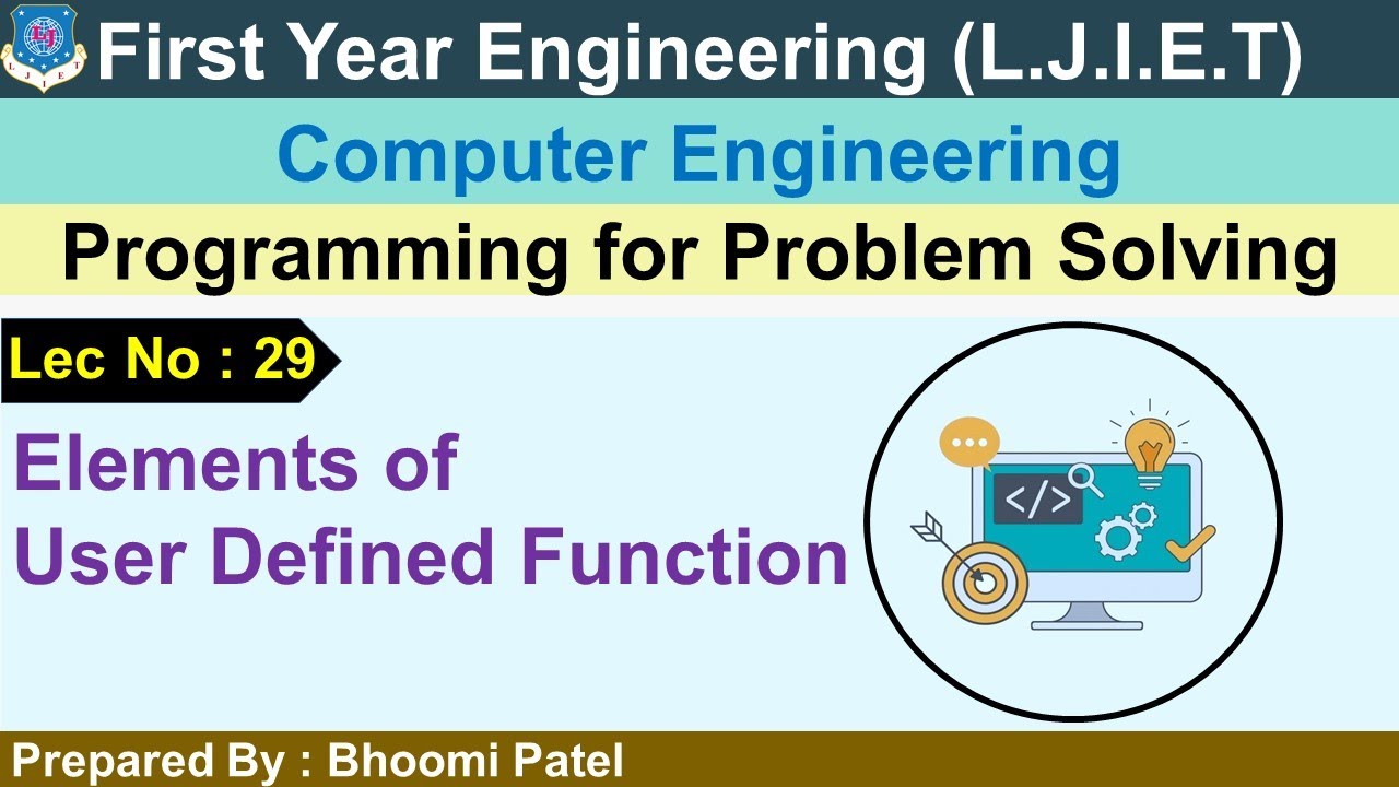 Lec-29_ Elements of User Defined Function | Programming for Problem Solving | First Year Engineering