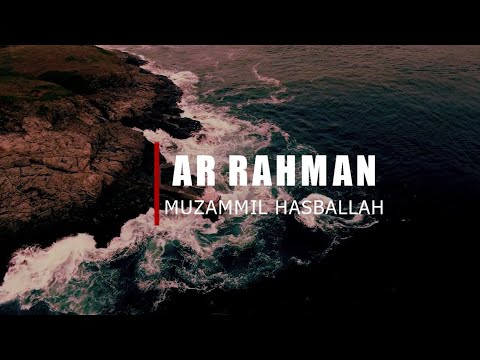 Surat Ar Rahman merdu || Muzammil Hasballah