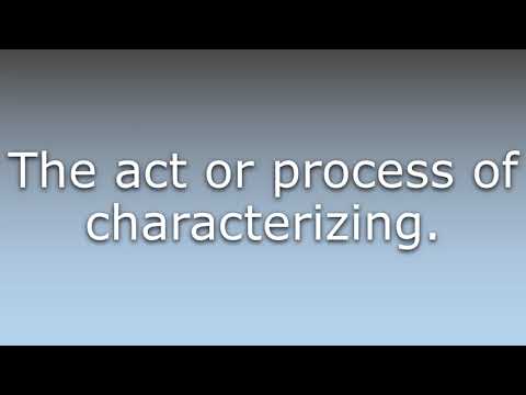 What does Characterization mean?