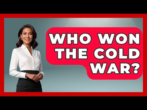 Who Won The Cold War? - Moments That Shocked Us