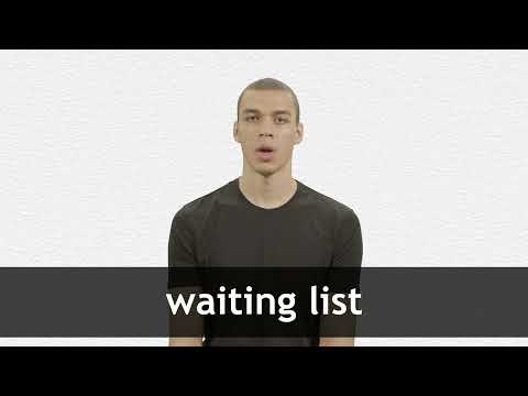 WAITING LIST definition and meaning | Collins English Dictionary