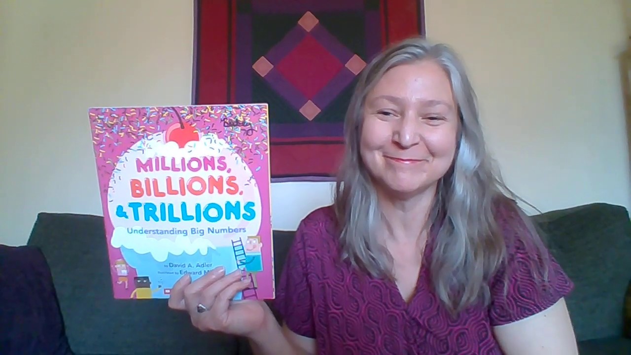 Millions, Billions, & Trillions: Understanding Big Numbers by David A. Adler