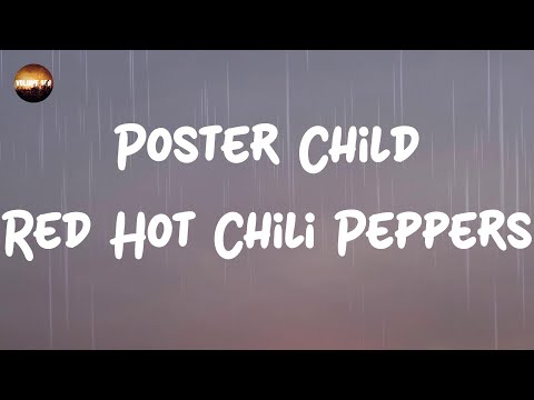 Red Hot Chili Peppers - Poster Child (Lyrics)