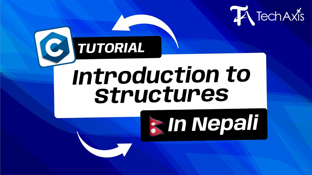 Introduction to Structures | C Programming Nepali Tutorial – TechAxis