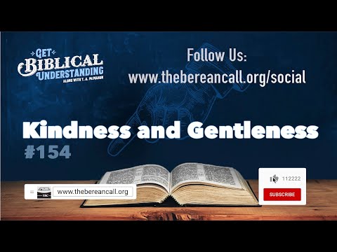 Get Biblical Understanding #154 - Kindness and Gentleness