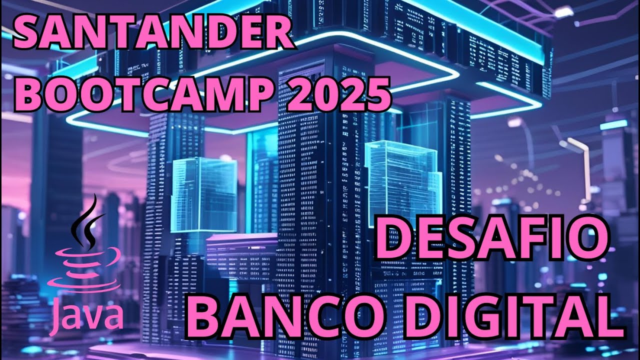 Desafio DIO Banco Digital - Santander Bootcamp 2025