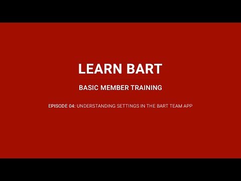 Understanding Settings in the BART Team App