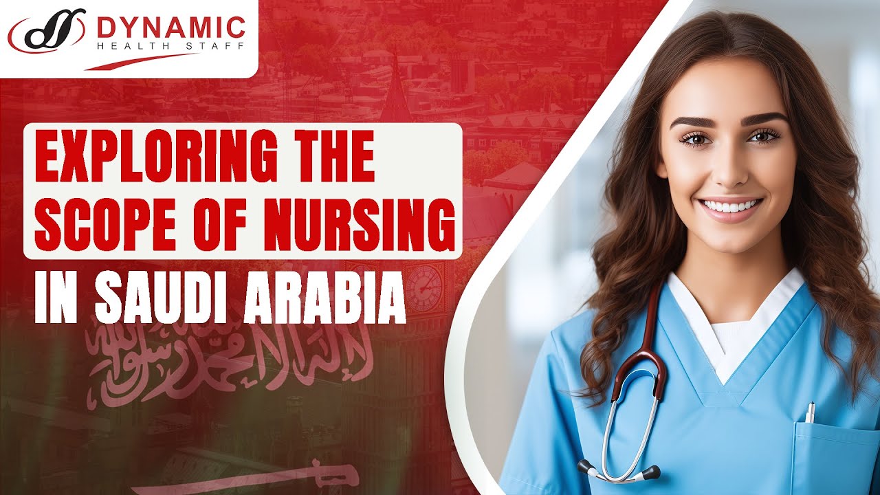 Exploring the Scope of Nursing in Saudi Arabia | Dynamic Health Staff