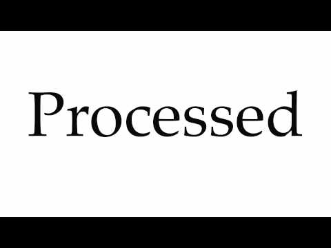 How to Pronounce Processed
