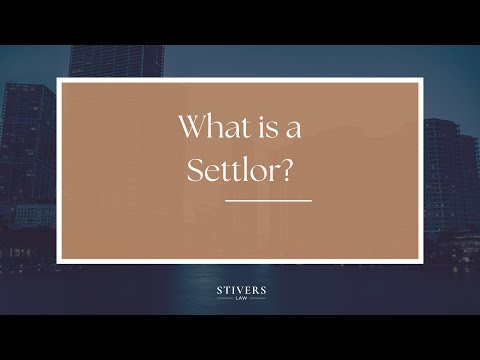What is a Settlor?