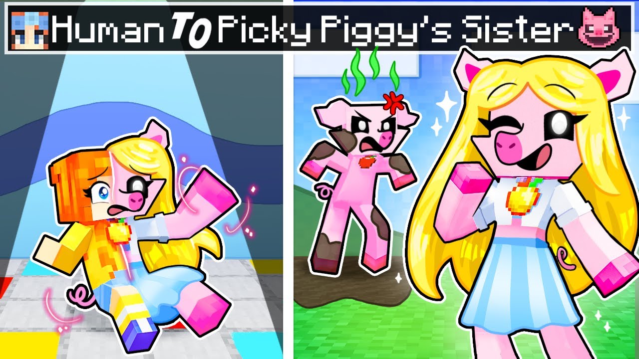 From HUMAN to PICKY PIGGY's SISTER in Minecraft!