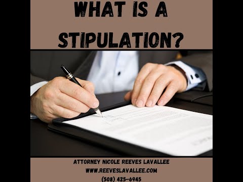 What is a Stipulation?