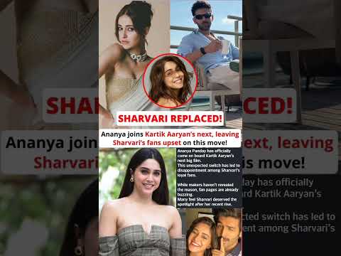 Ananya pandey replaced Sharvari in Kartik Aaryan next film #news#kartikaaryan#ananyapandey#sharvari