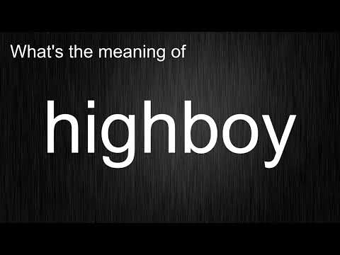 No More Confusion! Explaining "highboy" Meaning, Teaching You Standard British Pronunciation!