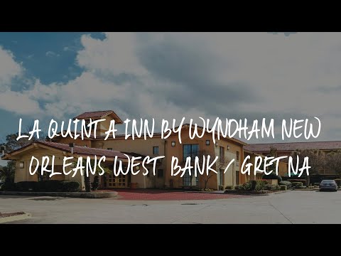 La Quinta Inn by Wyndham New Orleans West Bank / Gretna Review - Gretna , United States of America