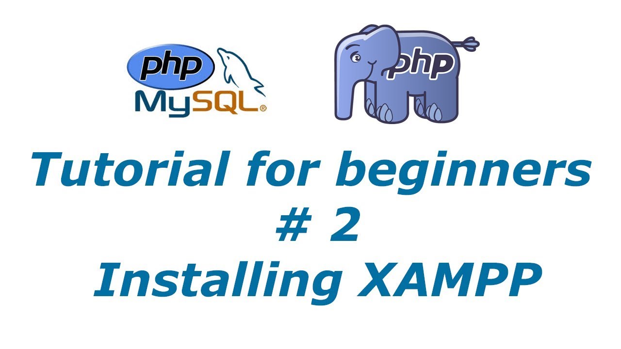 PHP Tutorial 2 - Installing XAMPP | BTT