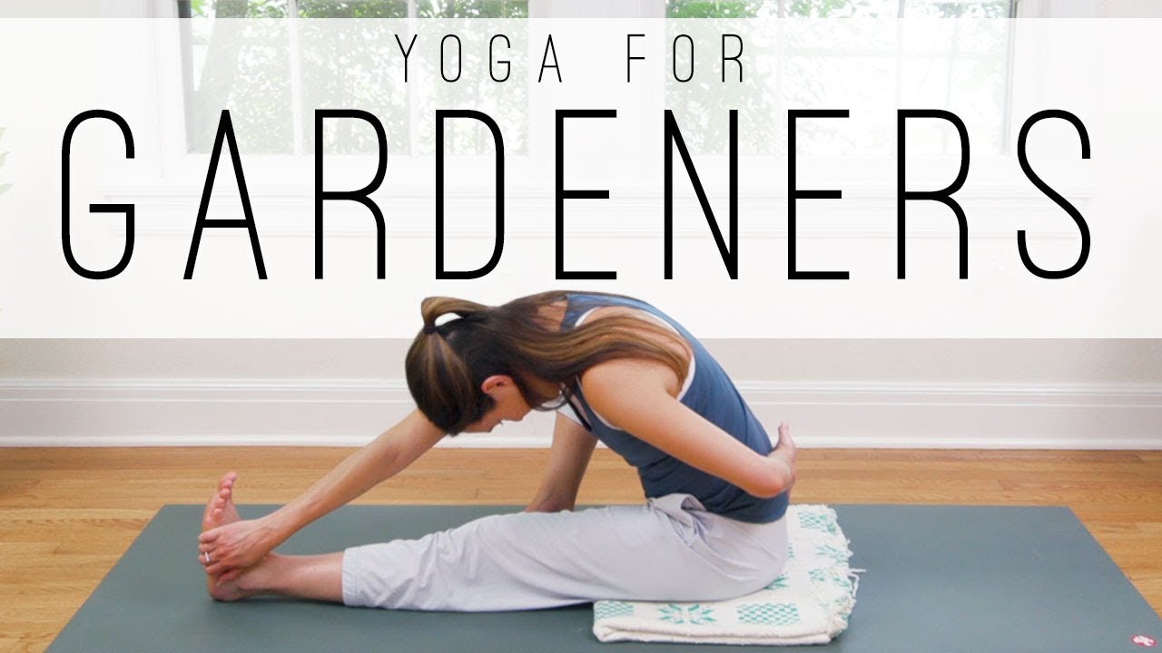 Gardening Yoga: The Perfect Pose For Gardeners