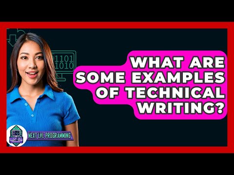 What Are Some Examples Of Technical Writing? - Next LVL Programming