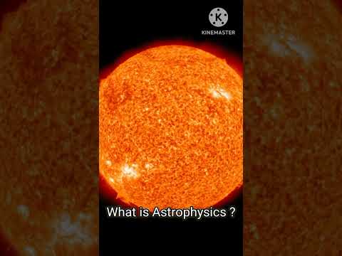 What is astrophysics ?