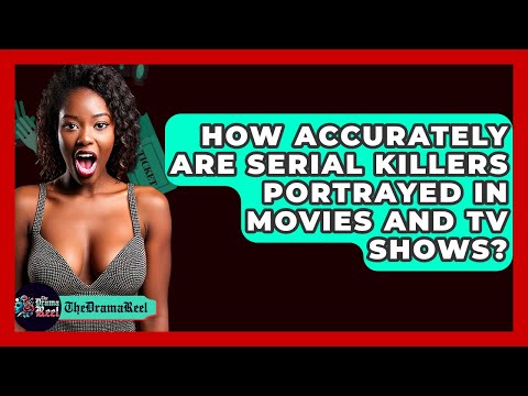 How Accurately Are Serial Killers Portrayed In Movies And TV Shows? - The Drama Reel
