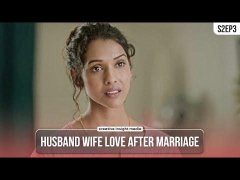 Husband Wife Love After Marriage - S2EP3
