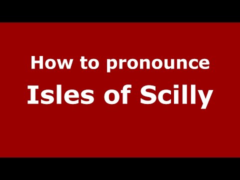 How to pronounce Isles of Scilly (English/UK) - PronounceNames.com